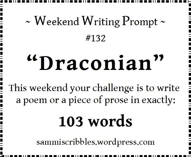 WEEKEND WRITING PROMPT – DRACONIAN | Rochelle Wisoff-Fields-Addicted to ...
